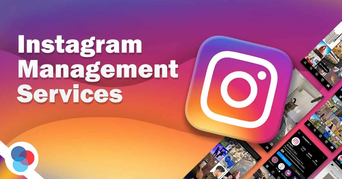 Instagram Management Services - Maximizing Your Online Presence