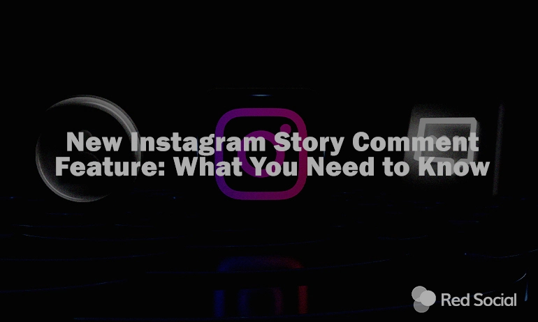 New Instagram Story Comment Feature: What You Need to Know