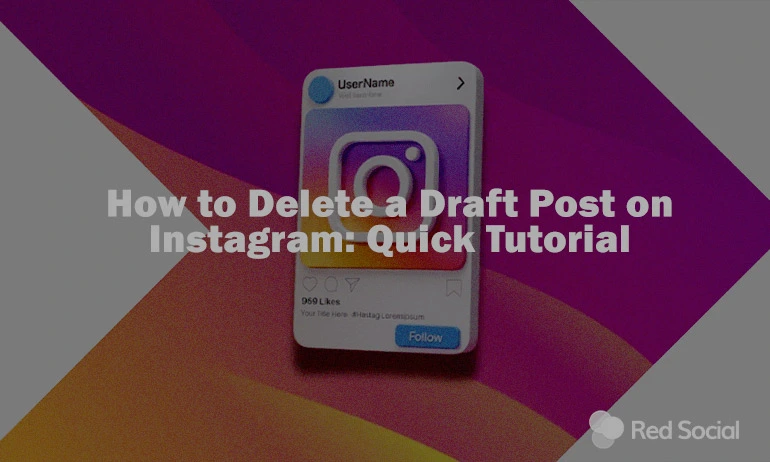 How to Delete a Draft Post on Instagram: Quick Tutorial