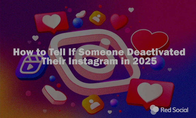 How to Tell If Someone Deactivated Their Instagram in 2025